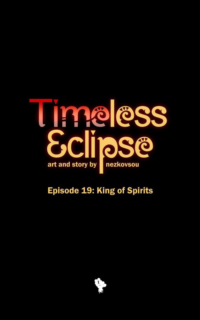 Read Timeless Eclipse :: Ep 19-1 King of Spirits | Tapas Community