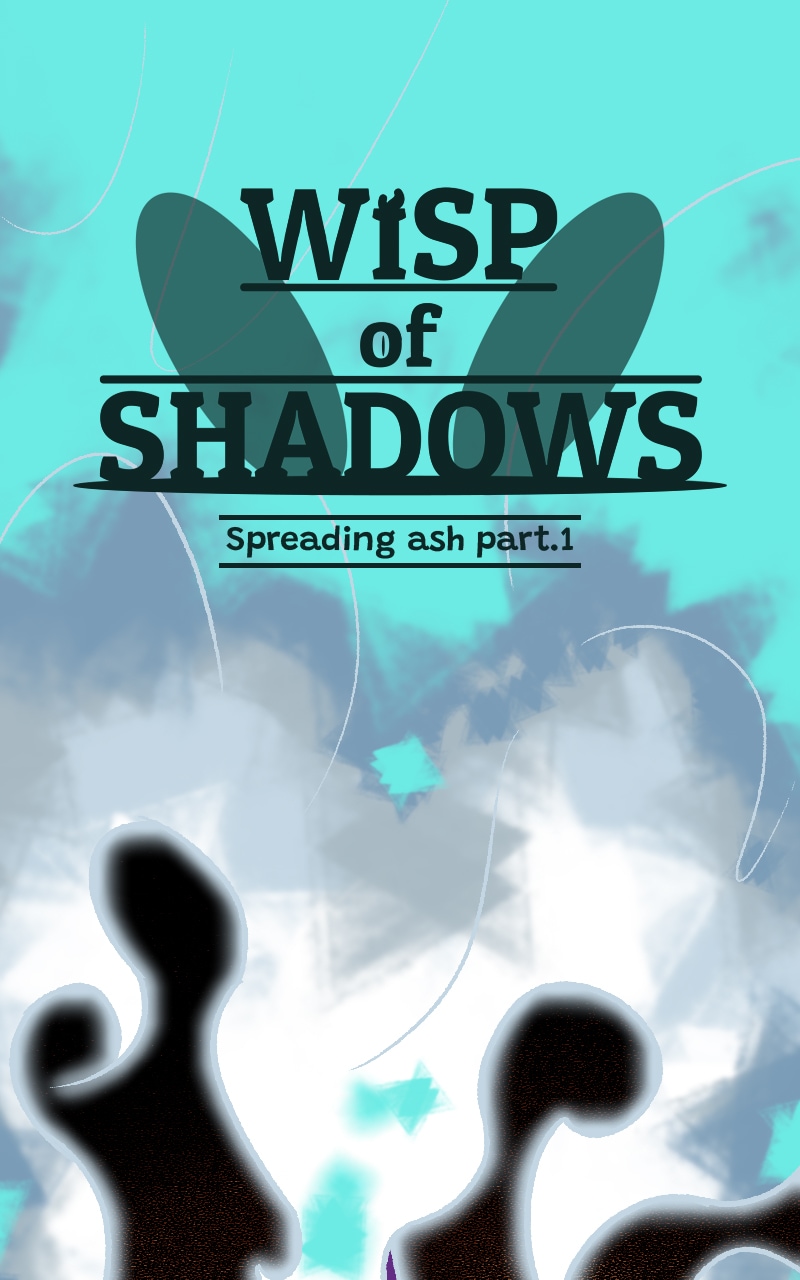 Read Wisp of shadows :: ch. 2) spreading ash part 1 | Tapas Comics
