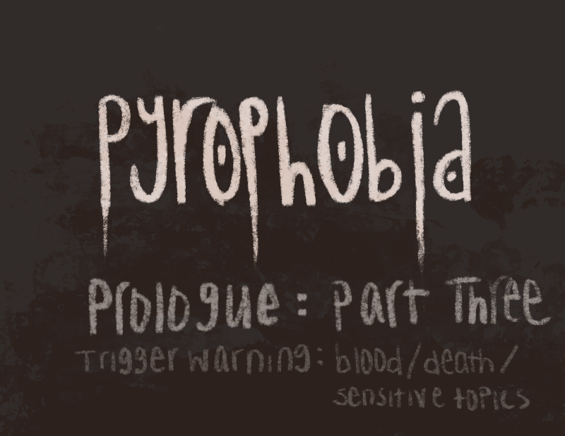 Read Pyrophobia :: Prologue : 3 | Tapas Community