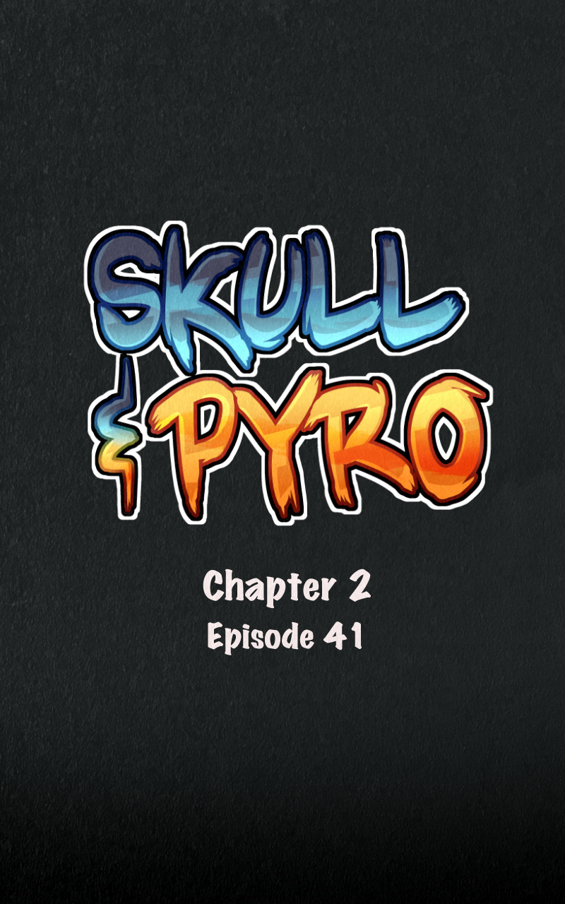 Read Skull & Pyro :: CH2EP41: Have You Ever Been Threatened By Burnt ...