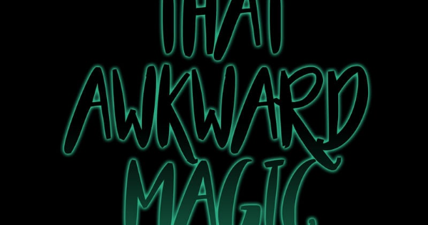 Read That Awkward Magic! (ESP) :: Cap 23 - Parte 6 | Tapas Community