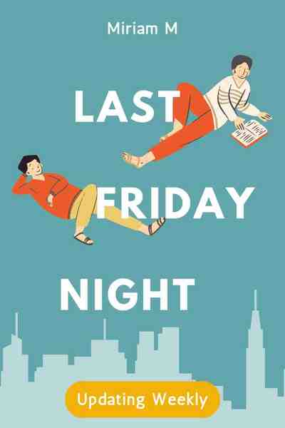 Read Last Friday Night :: Chapter 22 | Tapas Community