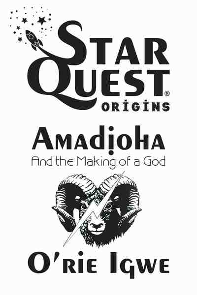Read STAR QUEST ORIGINS: AMADIOHA And the Making of a God :: STARFALL ...