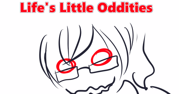 Read Life's Little Oddities :: Welcome to Life's Little Oddities ...