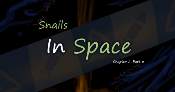 Read Snails In Space :: Chapter 1, Part 3 - Title Page & Page 1 | Tapas ...