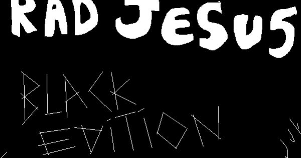 Read Rad Jesus :: CHAPTER 4: Rad Jesus- BLACK EDITION | Tapas Community