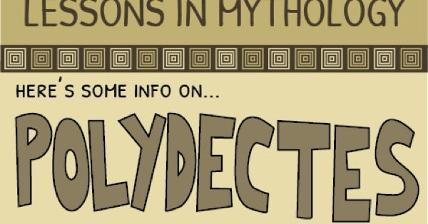 Read Lessons in Mythology :: Polydectes | Tapas Community