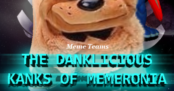 Read The Danklicious Kanks of Memeronia (Meme Teams) :: Chapter 1 End ...