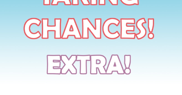 Read Taking Chances! :: Extra! | Tapas Community