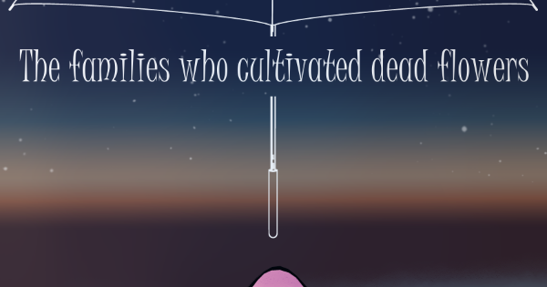 Read The families who cultivated dead flowers :: Chapter 1 - 1 | Tapas Community