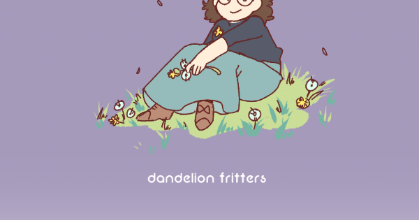 Read Dandelion Atelier :: Dandelion Fritters | 1 | Tapas Community