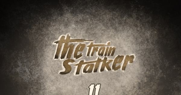 Read The Train Stalker :: Chapter 11 - part 1 | Tapas Community