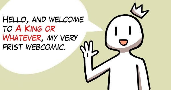 Read A King or Whatever :: Hello world! | Tapas Community