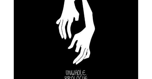 Read Unwhole :: 0: Prologue Pg. 1-3 | Tapas Community