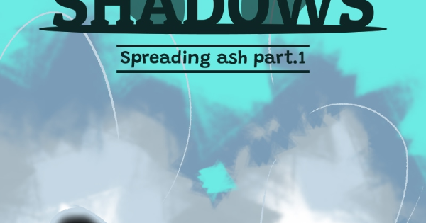 Read Wisp of shadows :: ch. 2) spreading ash part 1 | Tapas Community