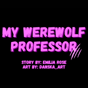Read My Werewolf Professor :: Unsettling News. | Tapas Community
