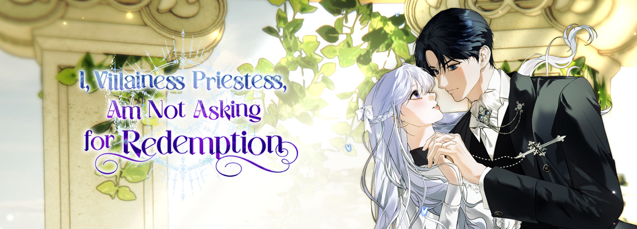 Read I, Villainess Priestess, Am Not Asking for Redemption | Tapas Web ...