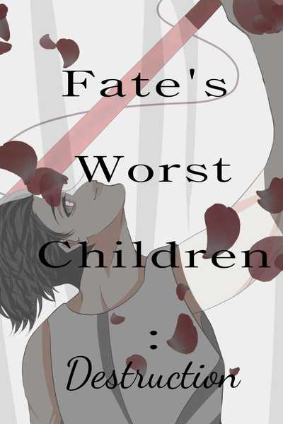 Read Fate's Worst Children: Destruction :: Episode 33 | Tapas Novels