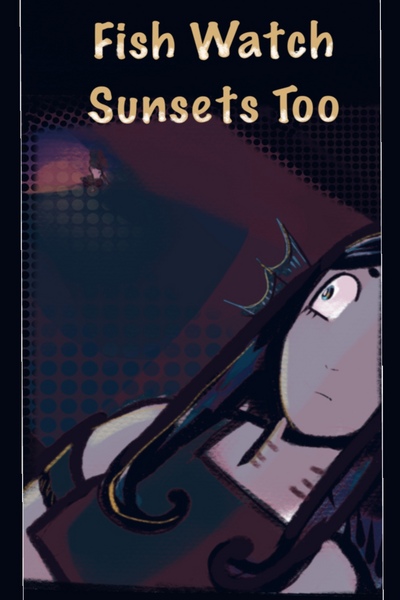 Read Fish Watch Sunsets Too :: 1.1 | Tapas Community