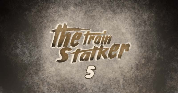 Read The Train Stalker :: Chapter 5 - Part 1 | Tapas Community
